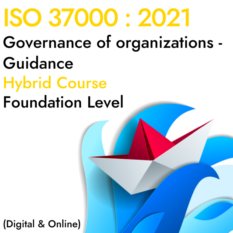 ISO 37000 : 2021 Governance of Organizations – Guidance Hybrid Course ...